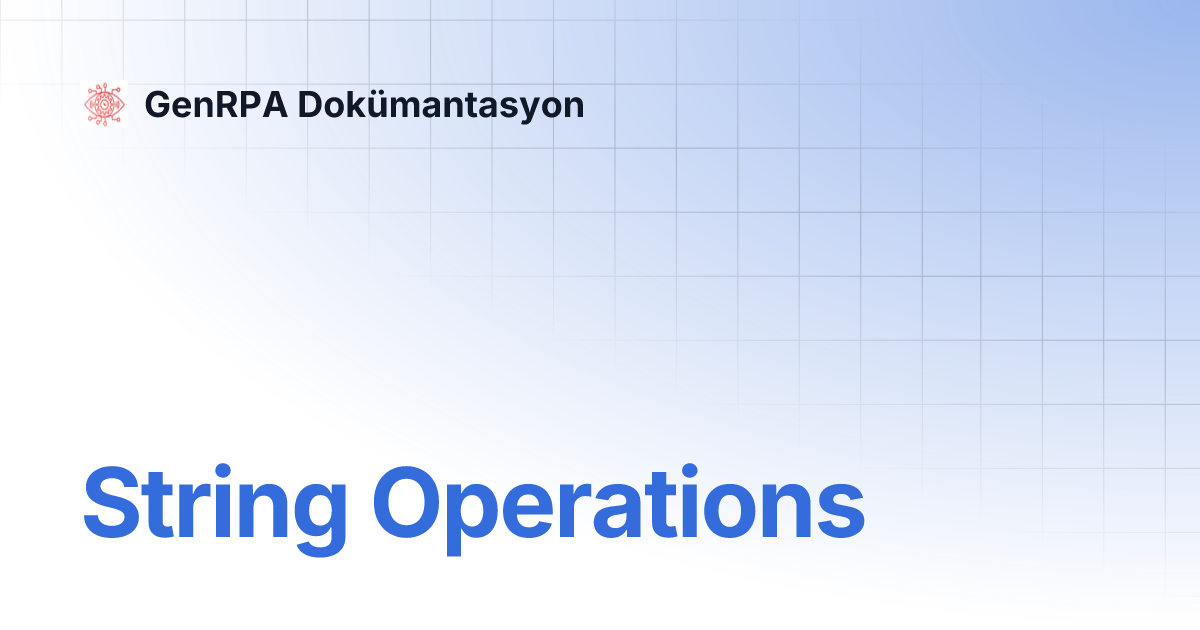 String Operations | GenRPA Dokümantasyon