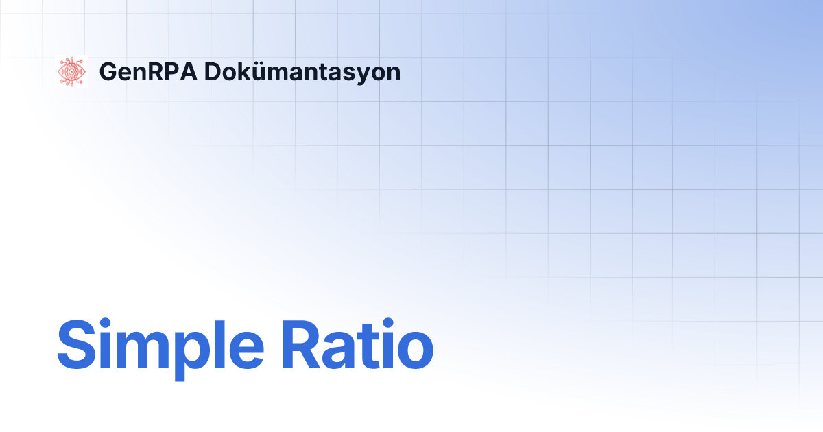 Simple Ratio | GenRPA Dokümantasyon