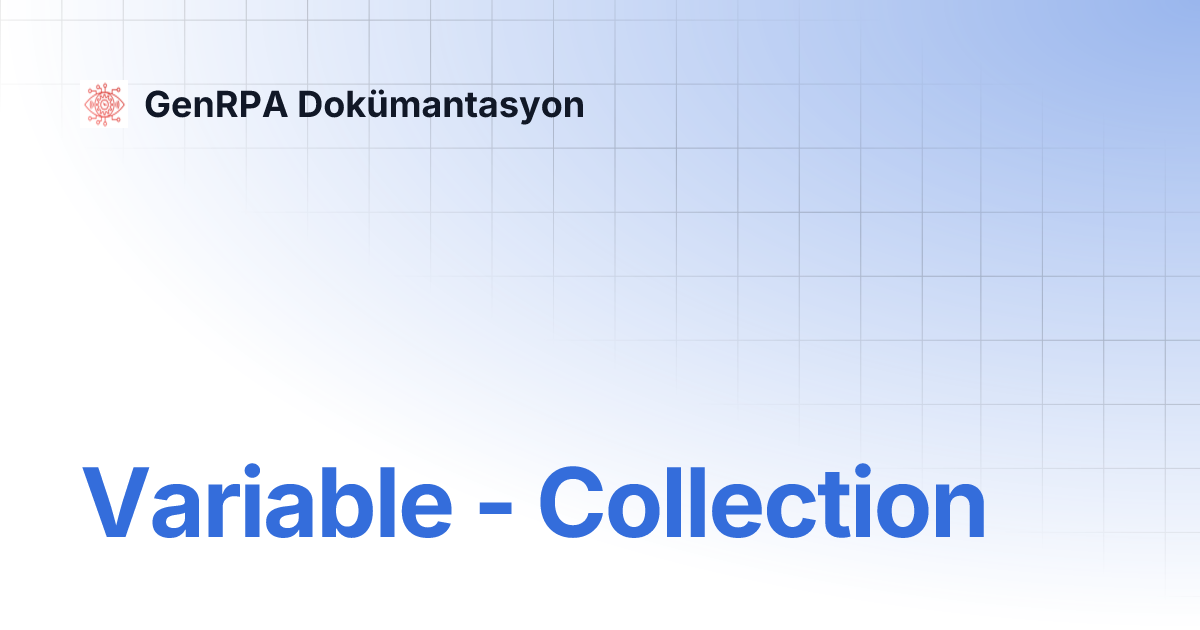 Variable - Collection | GenRPA Dokümantasyon