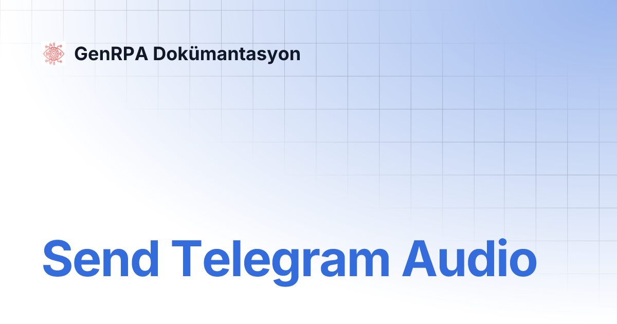 Send Telegram Audio | GenRPA Dokümantasyon