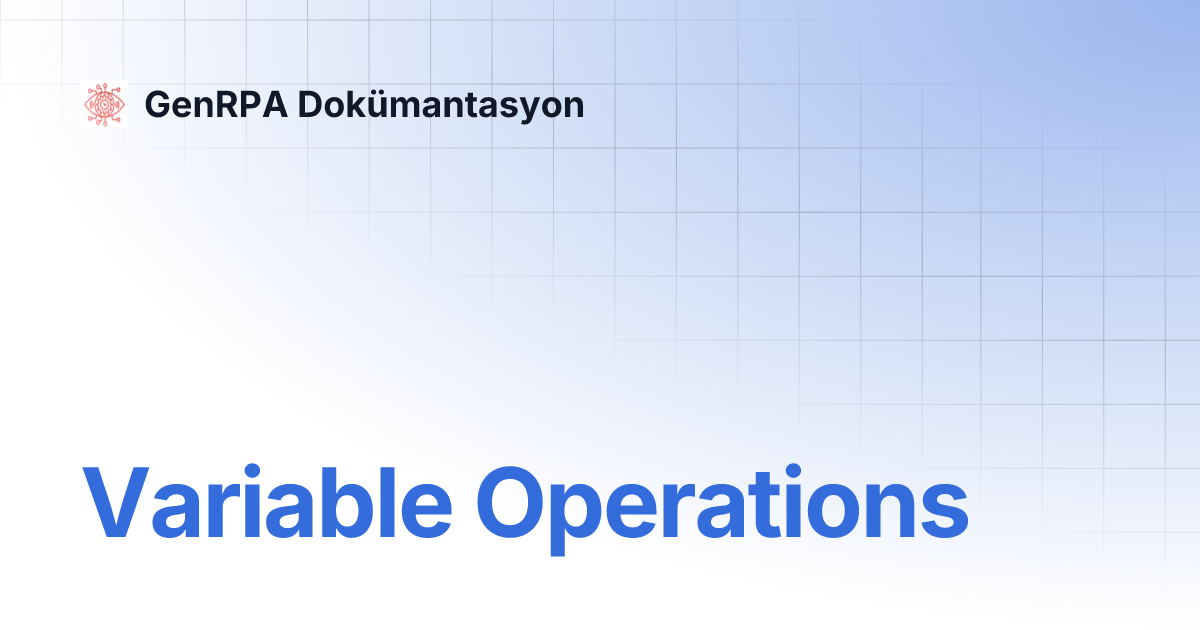 Variable Operations | GenRPA Dokümantasyon