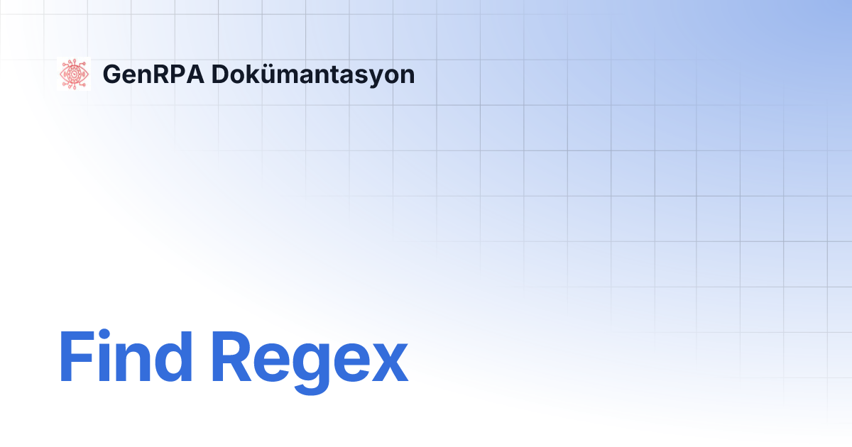 Find Regex | GenRPA Dokümantasyon