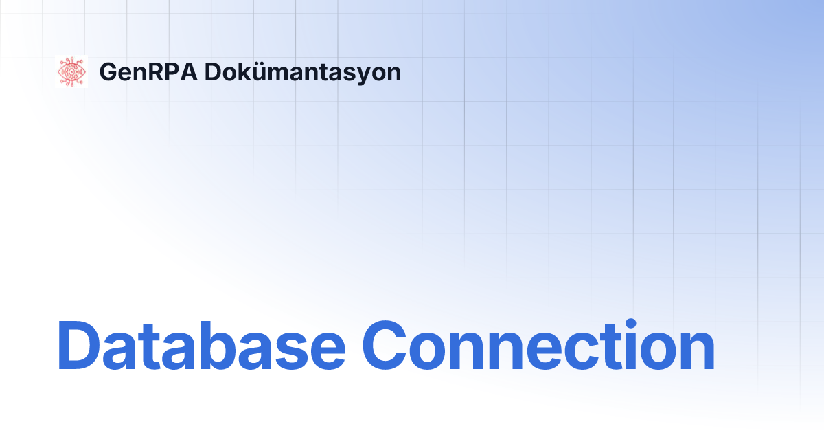 Database Connection | GenRPA Dokümantasyon