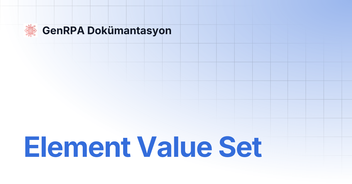 Element Value Set | GenRPA Dokümantasyon