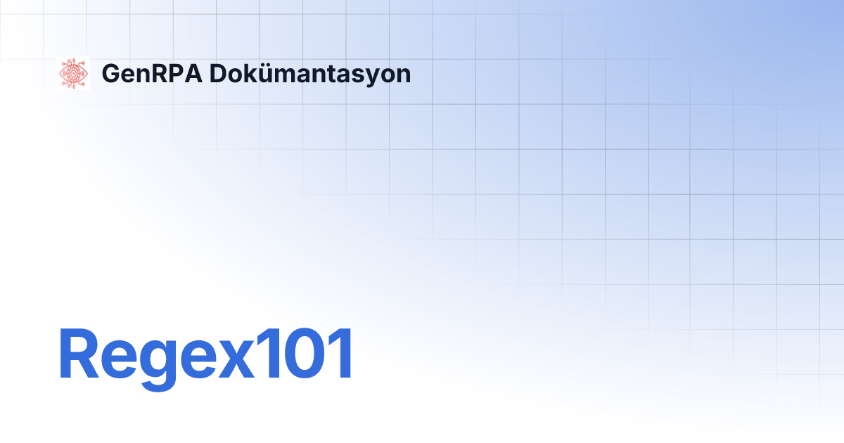 Regex101 | GenRPA Dokümantasyon