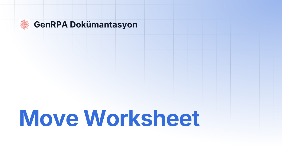 Move Worksheet | GenRPA Dokümantasyon