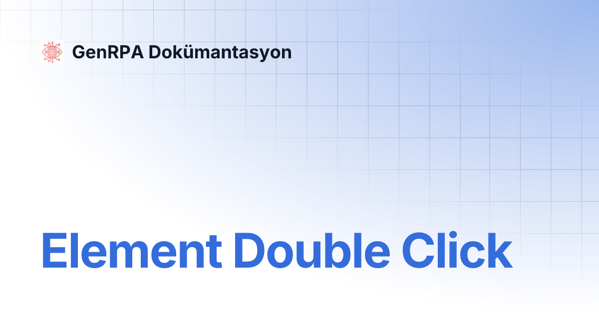Element Double Click | GenRPA Dokümantasyon
