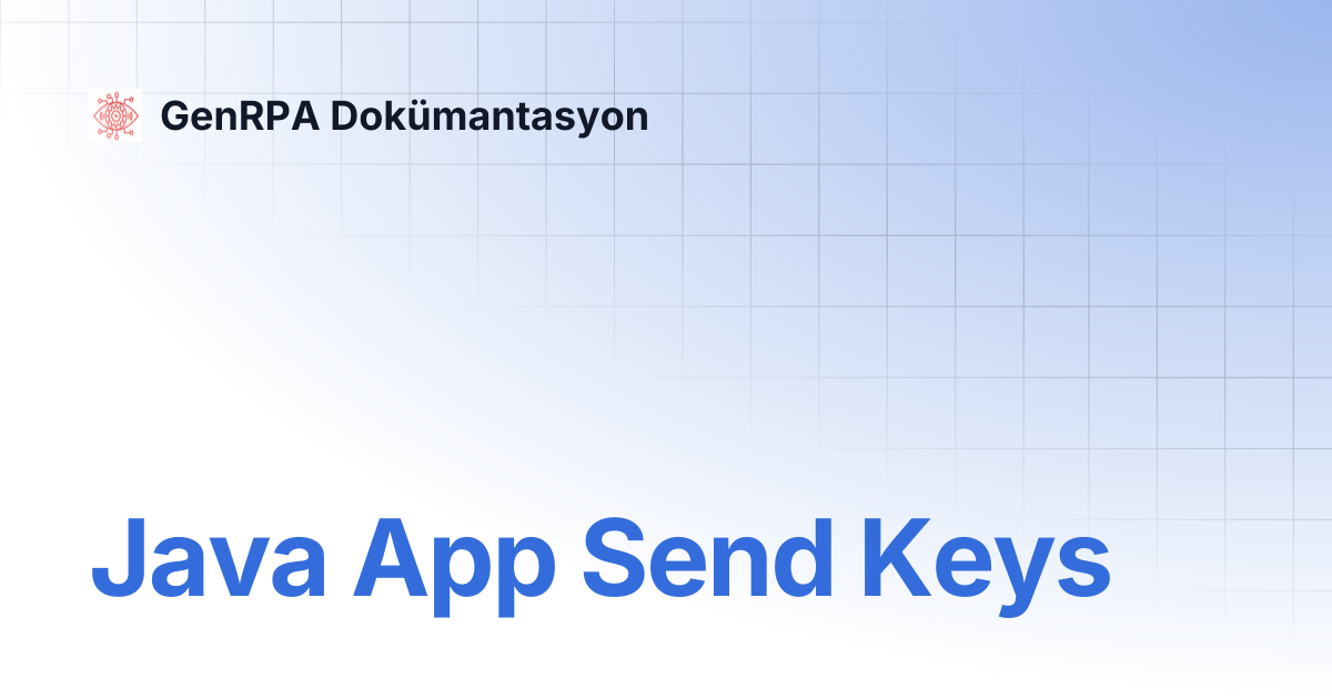 Java App Send Keys | GenRPA Dokümantasyon