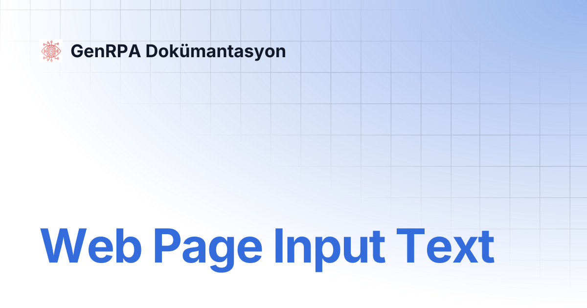Web Page Input Text | GenRPA Dokümantasyon