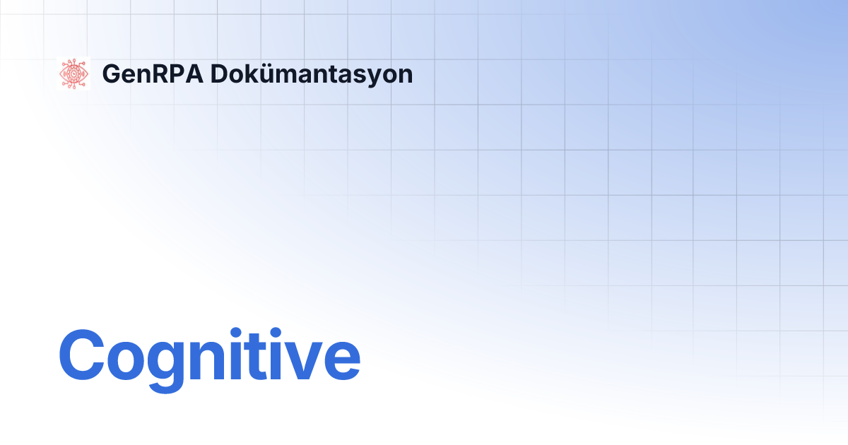 Cognitive | GenRPA Dokümantasyon
